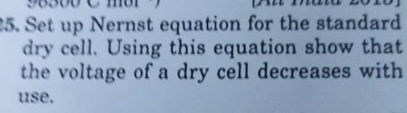 Solved: Set up Nernst equation for the standard dry cell. Using this ...