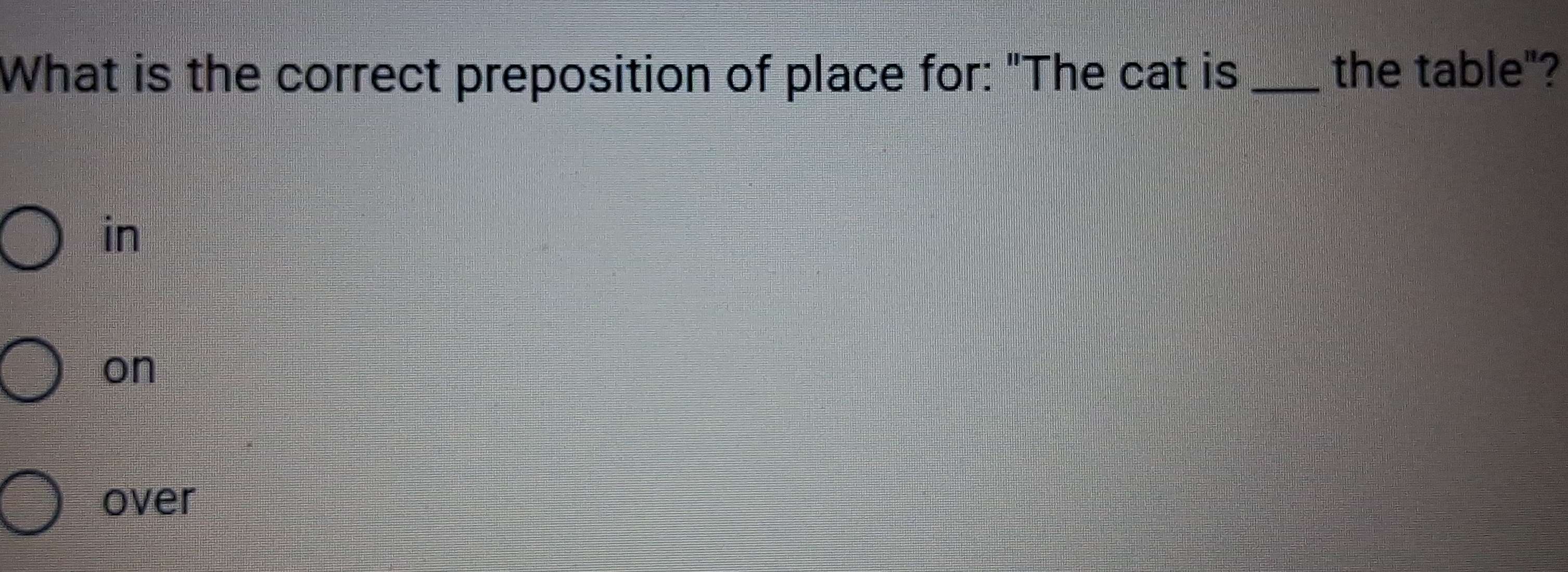 Resuelto:What is the correct preposition of place for: "The cat is _the ...