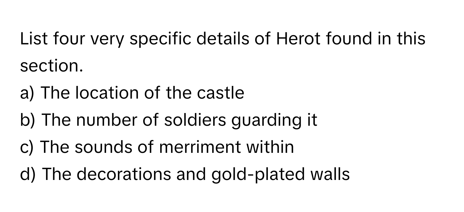 Solved: List four very specific details of Herot found in this section ...