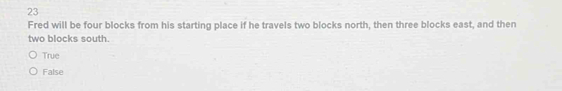 Solved: Fred will be four blocks from his starting place if he travels ...