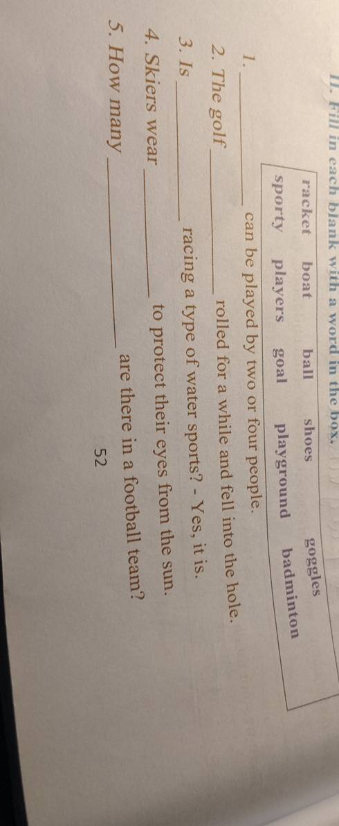 Giải quyết:Il. Fill in each blank with a word in the box. racket boat ...