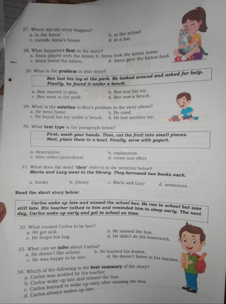 Solved: Where did the story happen? a. in the forest b. at the school c ...