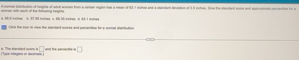 Solved: A normal distribution of heights of adult women from a certain ...