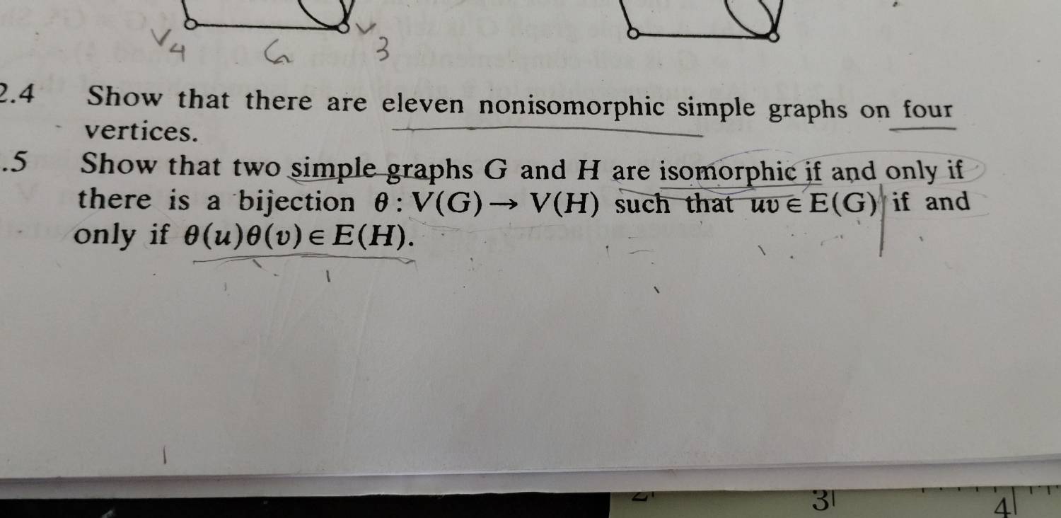 Solved: 2.4 Show that there are eleven nonisomorphic simple graphs on ...