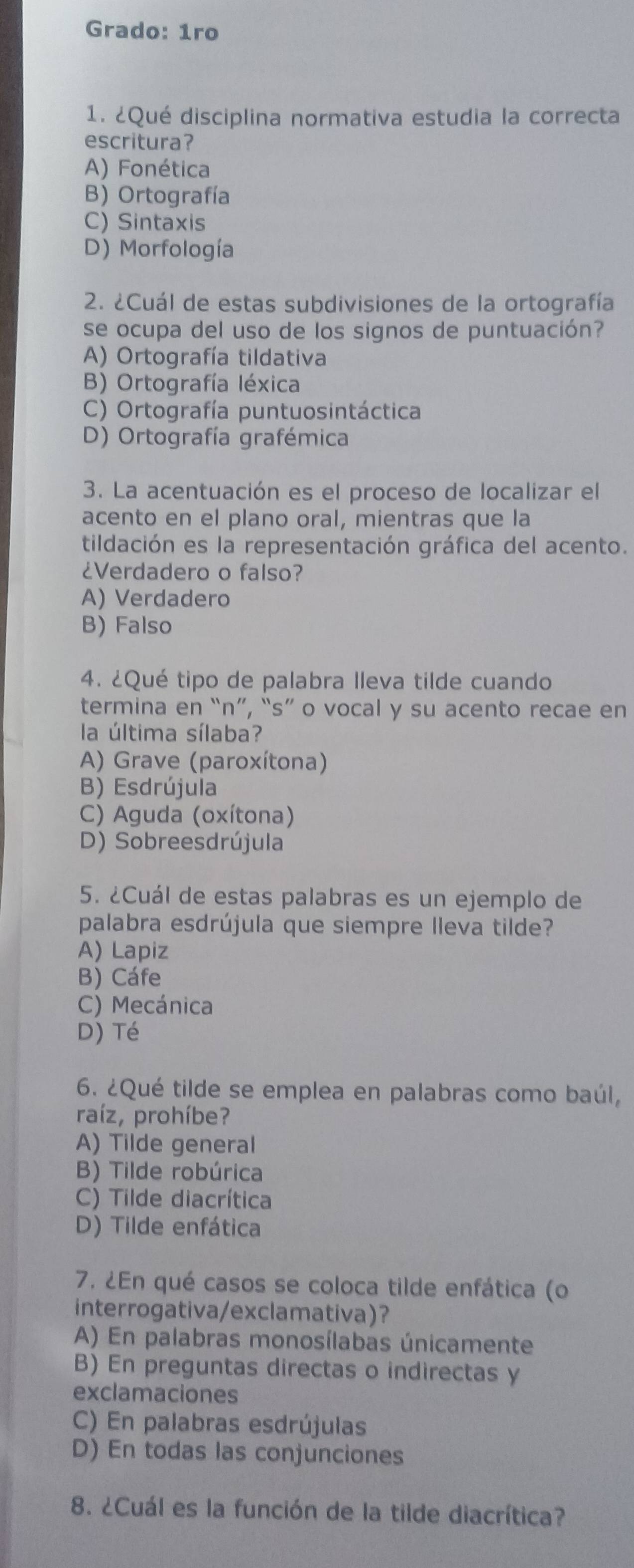 Resuelto:Grado: 1ro 1. ¿Qué disciplina normativa estudia la correcta ...