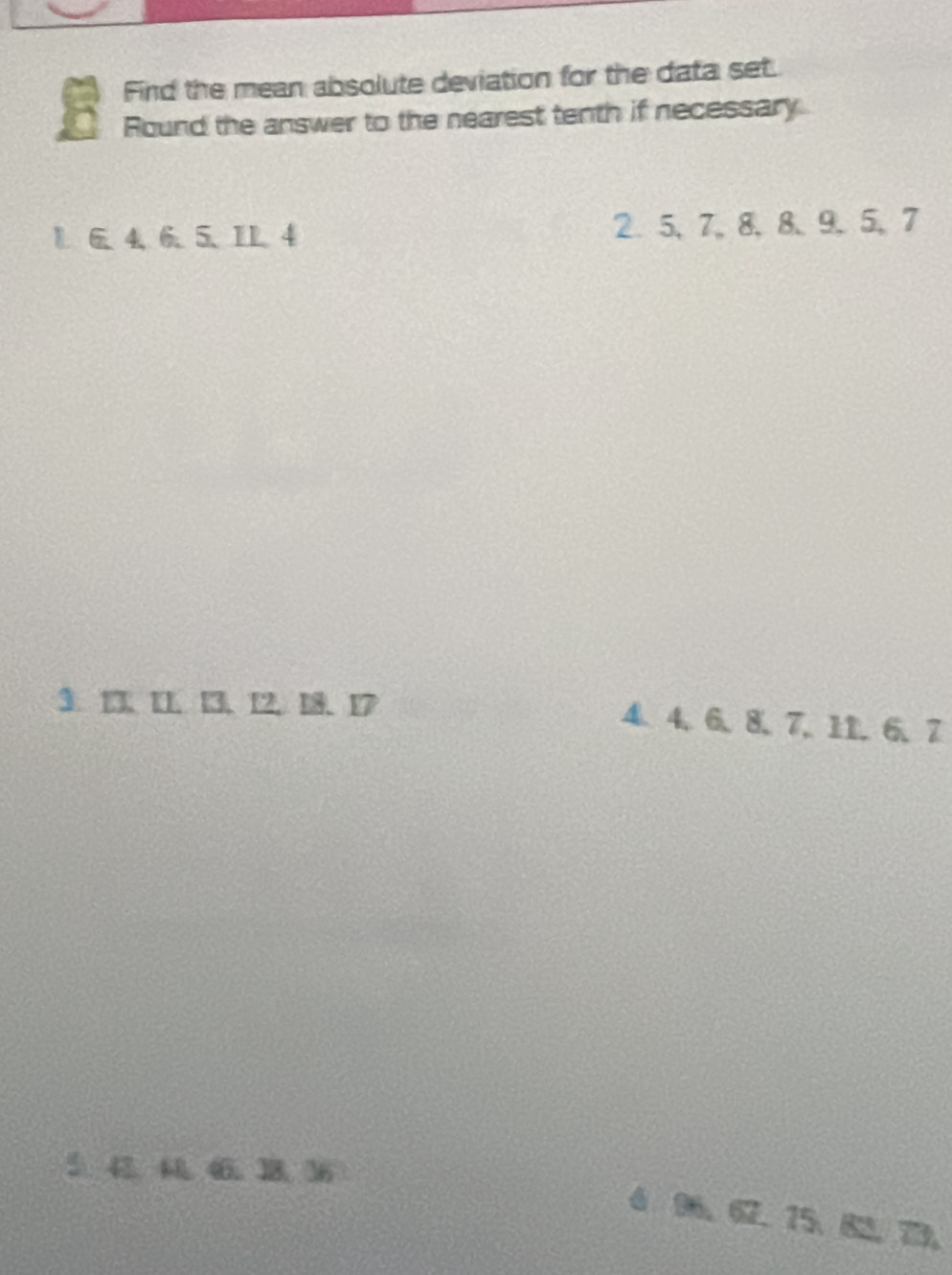Solved: Find the mean absolute deviation for the data set. Round the ...
