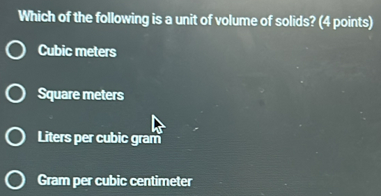 Solved: Which of the following is a unit of volume of solids? (4 points ...