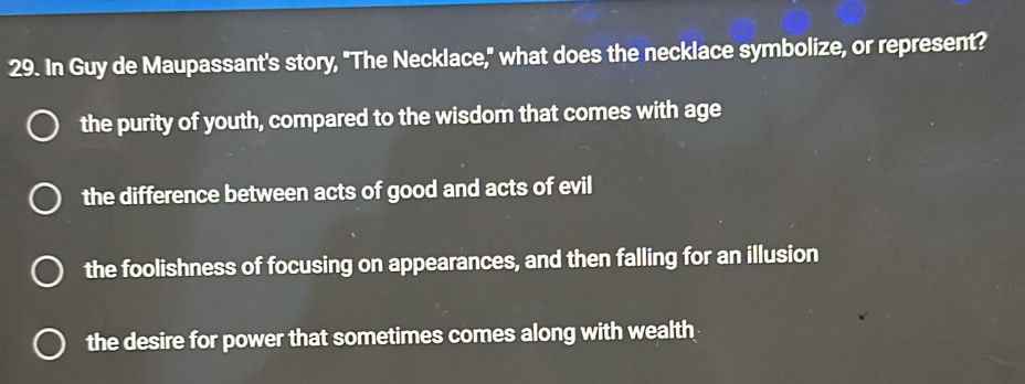Solved: In Guy de Maupassant's story, "The Necklace," what does the ...