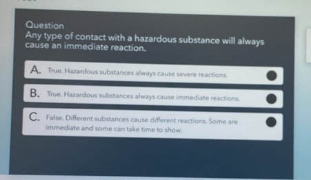 Solved: Question Any type of contact with a hazardous substance will ...