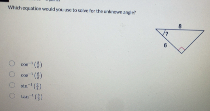 Gelöst:Which equation would you use to solve for the unknown angle? cos ...