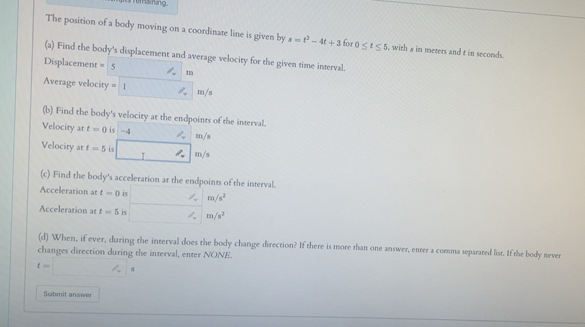 Solved: remaining. The position of a body moving on a coordinate line ...
