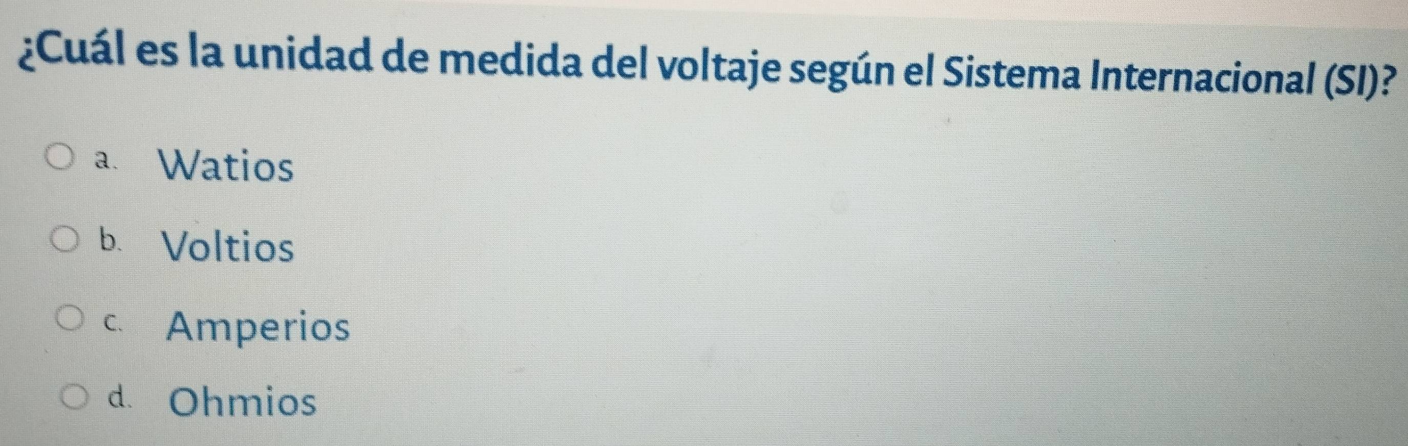 Resuelto:¿Cuál es la unidad de medida del voltaje según el Sistema ...
