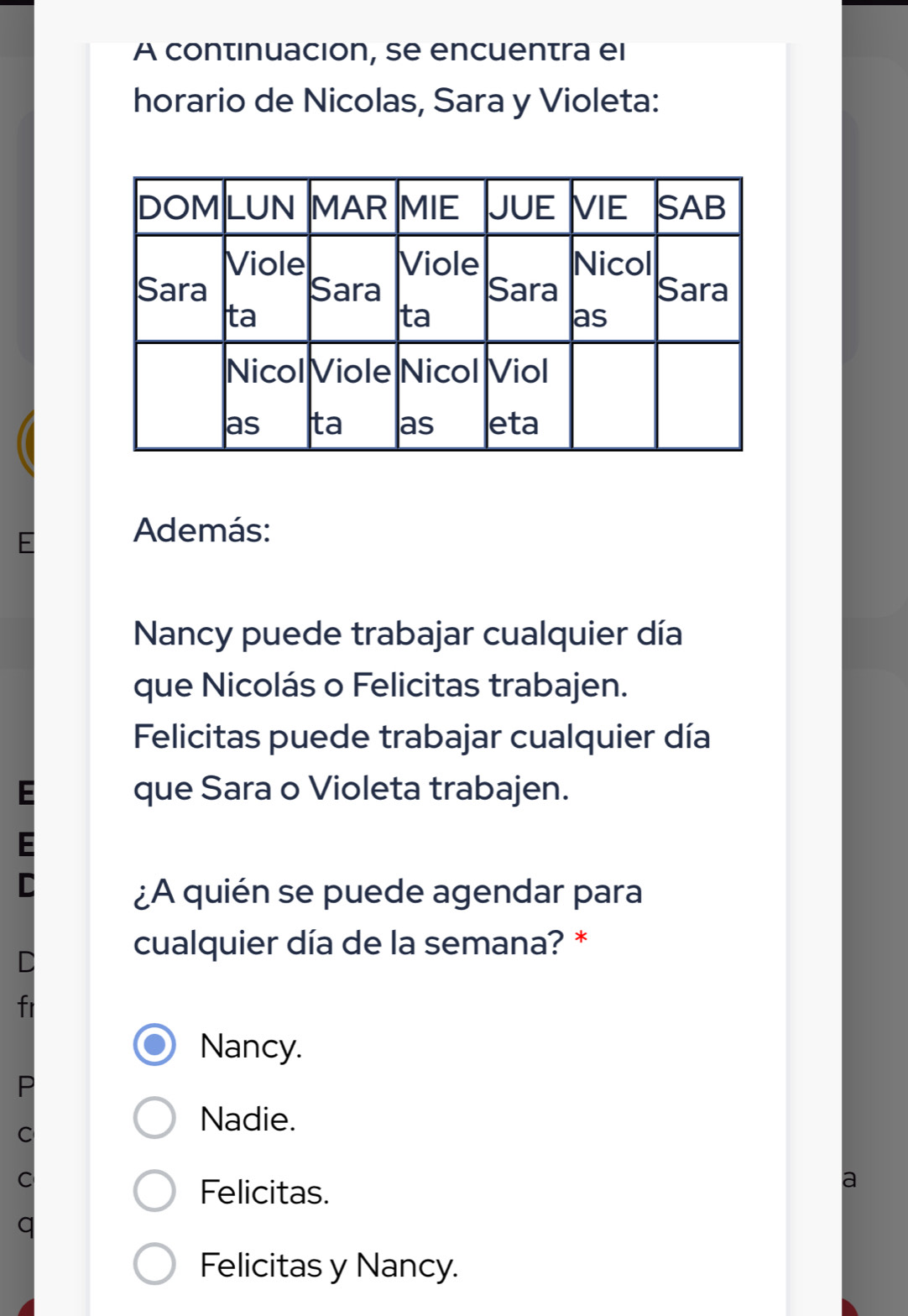 Solved: A continuacion, se encuentra el horario de Nicolas, Sara y Violeta: F Además: Nancy ...