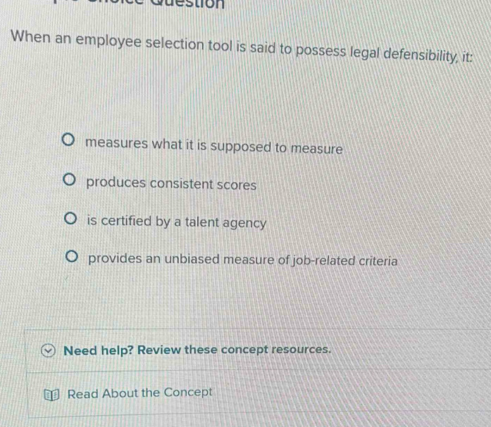 Solved: estion When an employee selection tool is said to possess legal ...