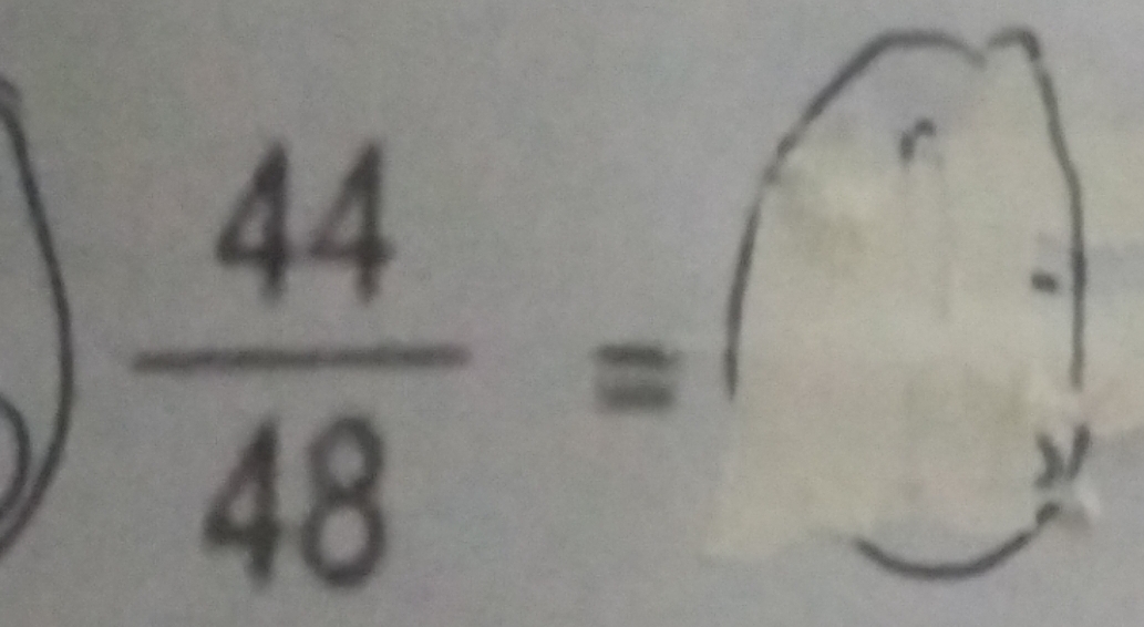 Solved: 44/48 = [Math]
