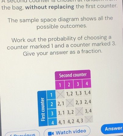 Solved: the bag, without replacing the first counter. The sample space ...