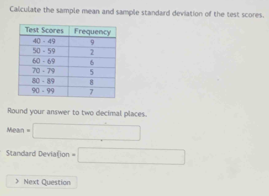Solved: Calculate the sample mean and sample standard deviation of the ...