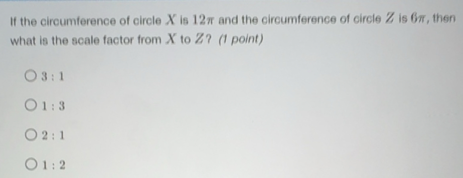Solved: If the circumference of circle X is 12π and the circumference ...