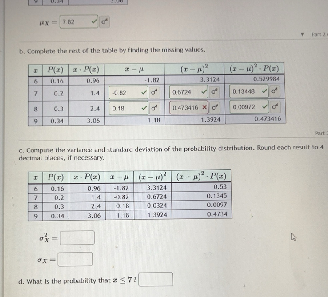 Solved: 0.34 3.08 mu _X=7.82° sigma^4 Part 2 b. Complete the rest of ...
