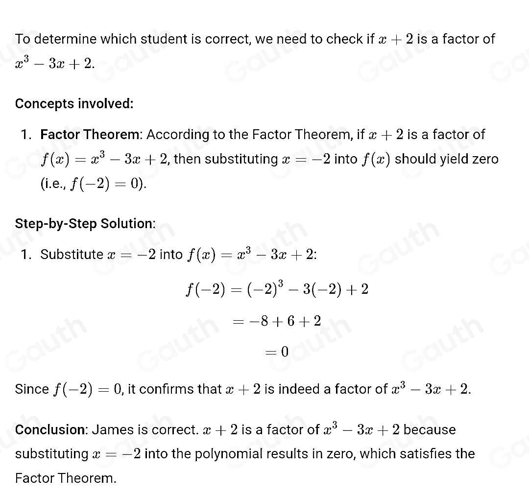 Solved: James says x+2 is a factor of x^3-3x+2. Susan says he is ...