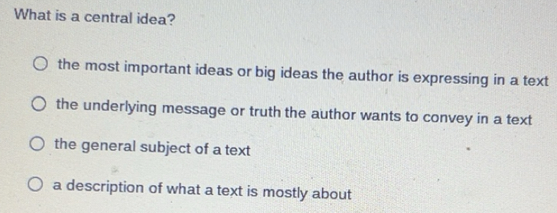 Resuelto:What is a central idea? the most important ideas or big ideas ...