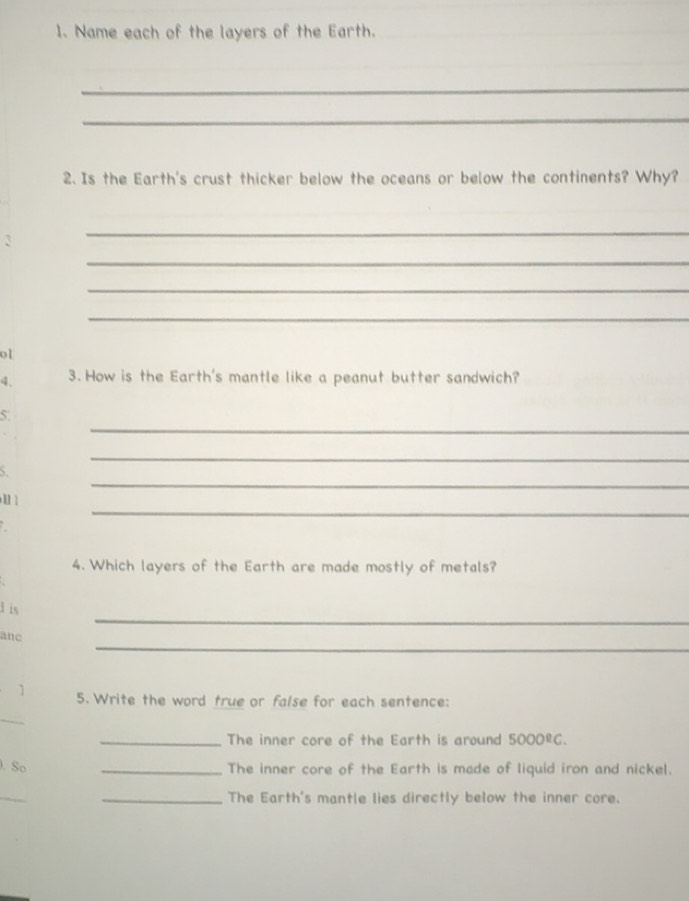 Solved: Name each of the layers of the Earth. _ _ 2. Is the Earth's ...