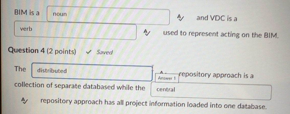 Solved: BIM is a noun and VDC is a A verb used to represent acting on ...