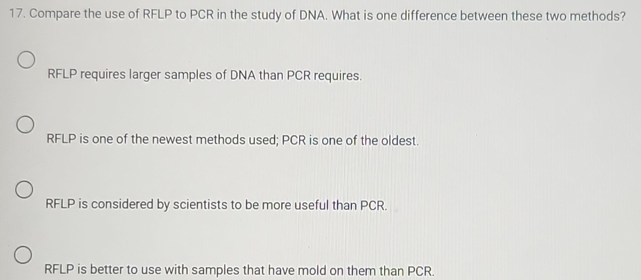 Solved: Compare the use of RFLP to PCR in the study of DNA. What is one ...