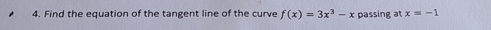 แก้ไขแล้ว:Find the equation of the tangent line of the curve f(x)=3x^3 ...
