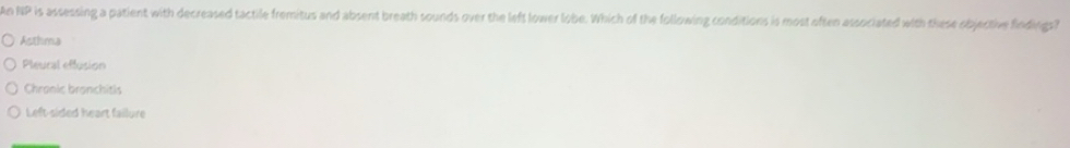 Solved: An NP is assessing a patient with decreased tactile fremitus ...