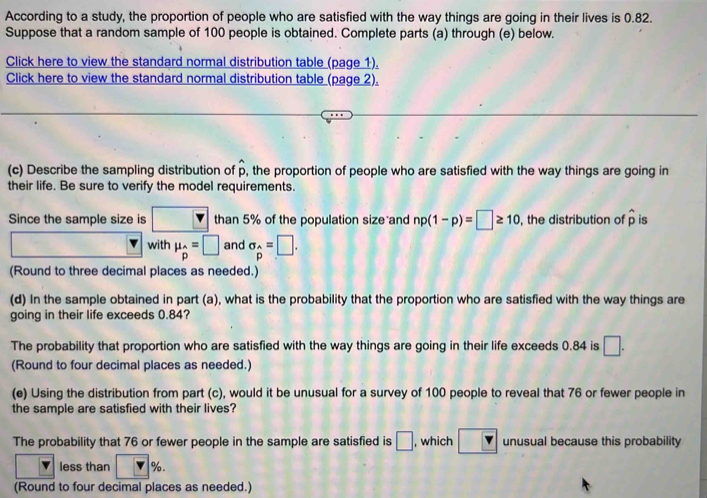 Solved: According to a study, the proportion of people who are ...