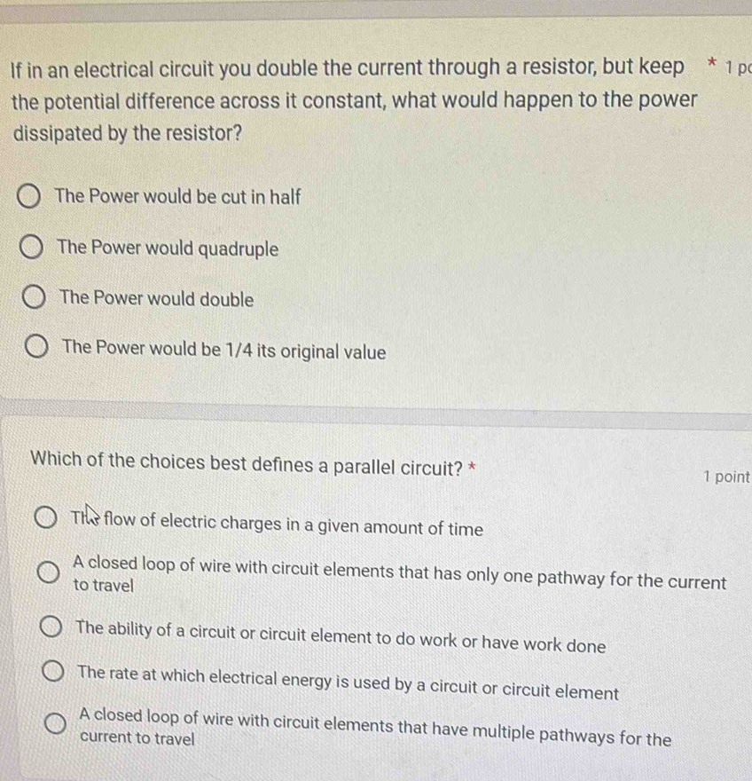Solved: If in an electrical circuit you double the current through a ...