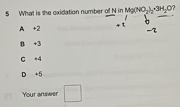 Solved: What is the oxidation number of N in Mg(NO_2)_2· 3H_2O +2 A +2 ...