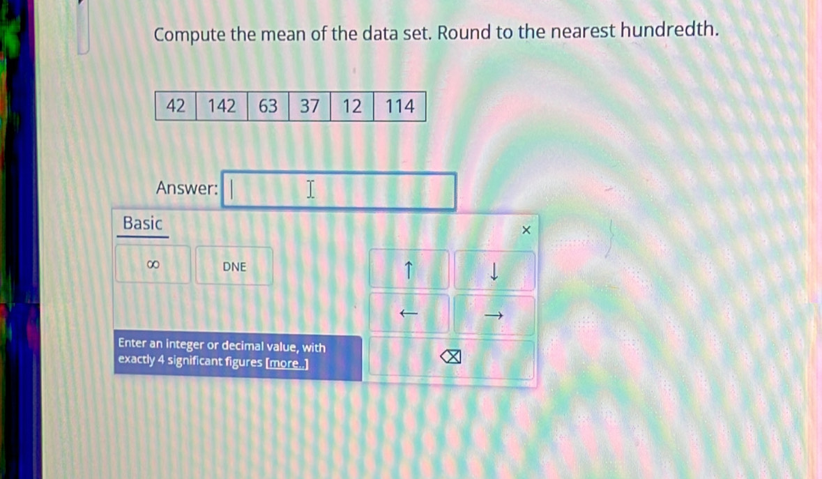 Solved: Compute the mean of the data set. Round to the nearest ...