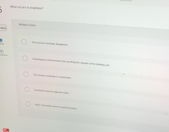 Solved: What occurs in anaphase? Multiple Choice 44:01 The nuclear ...