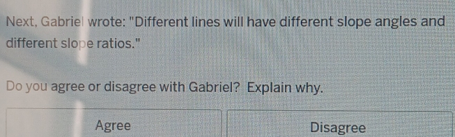 Solved: Next, Gabriel wrote: "Different lines will have different slope ...