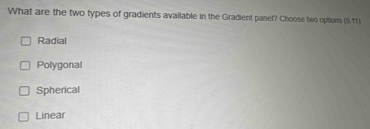 Solved: What are the two types of gradients available in the Gradient ...