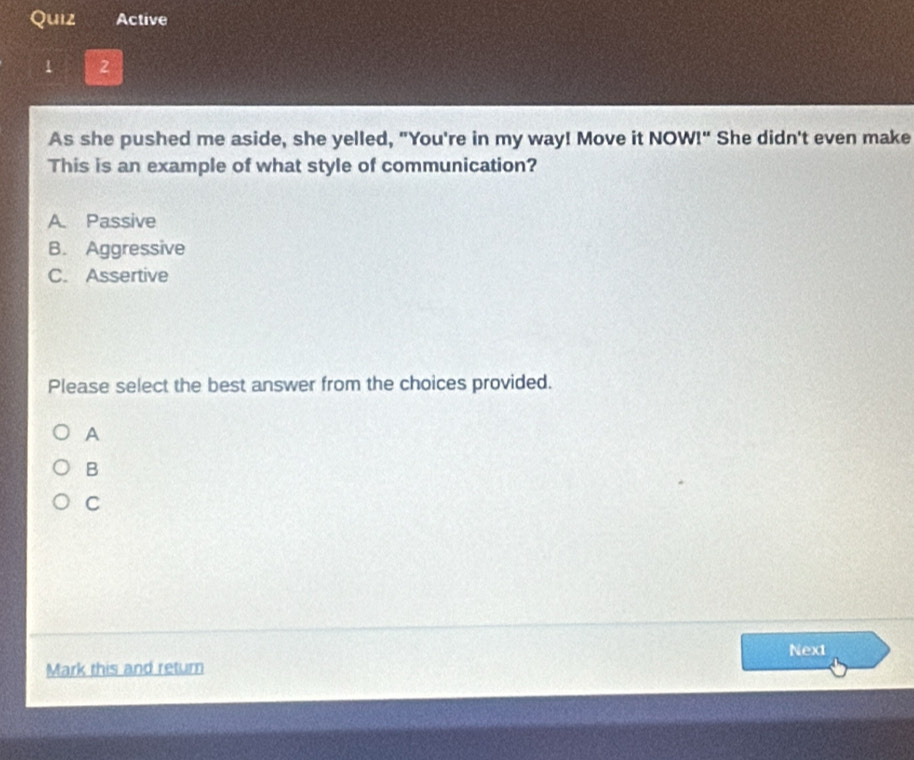 Solved: Quiz Active 1 2 As she pushed me aside, she yelled, "You're in ...