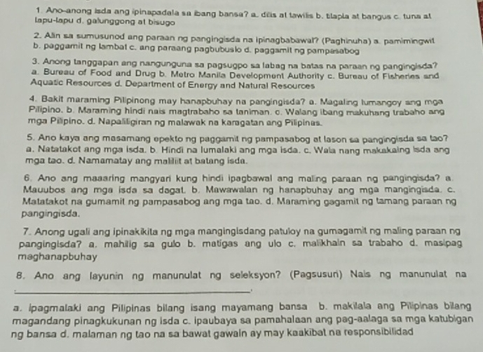 Solved: Ano-anong isda ang ipinapadala sa ibang bansa? a. dilis at ...