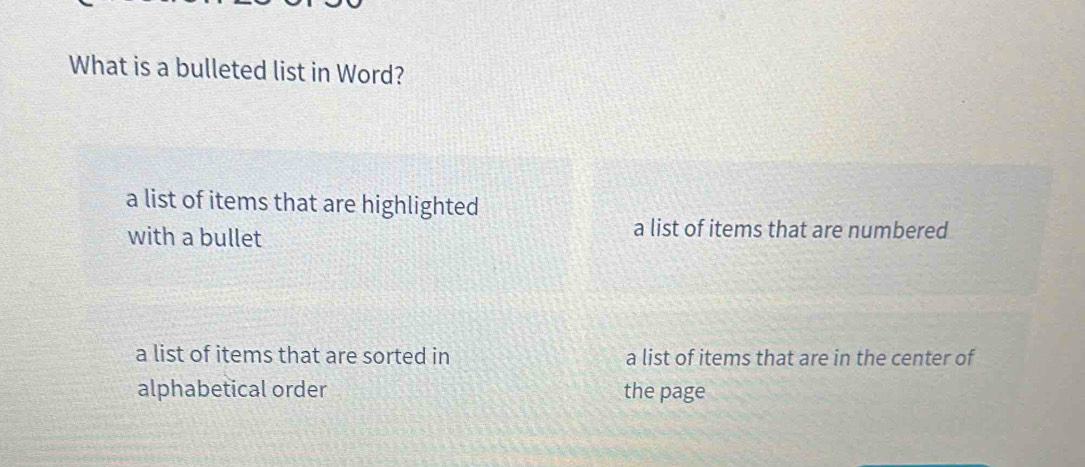 Solved: What is a bulleted list in Word? a list of items that are ...