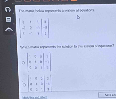 Solved: The matrix below represents a system of equations Which matrix ...