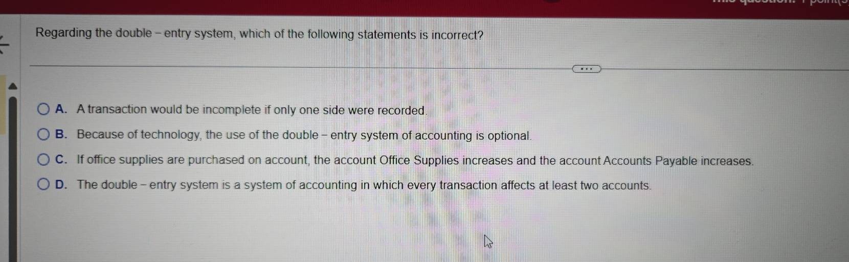 Solved: Regarding the double - entry system, which of the following ...