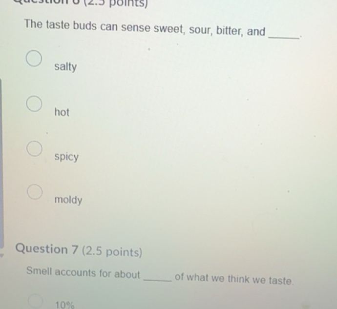 Solved: 6 (2.5 points) _ The taste buds can sense sweet, sour, bitter ...