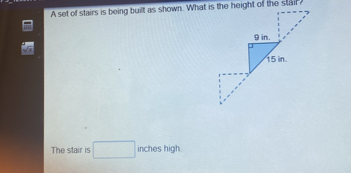 Solved: A set of stairs is being built as shown. What is the height of ...