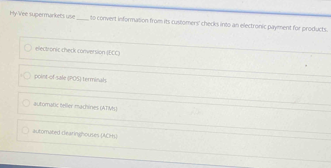 Solved: Hy-Vee supermarkets use_ to convert information from its ...