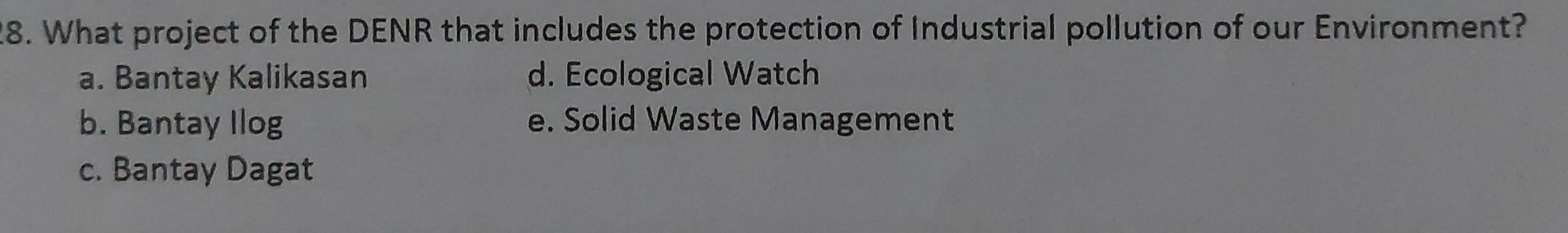 Solved: What project of the DENR that includes the protection of ...