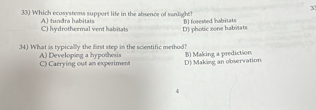Solved: 33 33) Which ecosystems support life in the absence of sunlight ...
