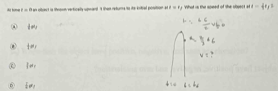 Solved: At time t=0 an object is thrown vertically upward. It then ...