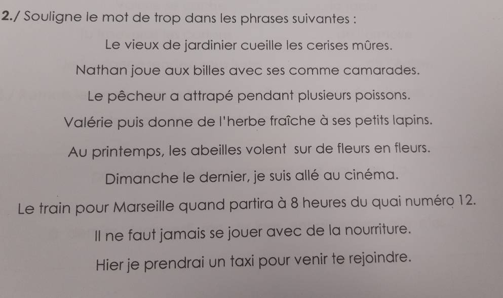 Résolu :2./ Souligne le mot de trop dans les phrases suivantes : Le ...