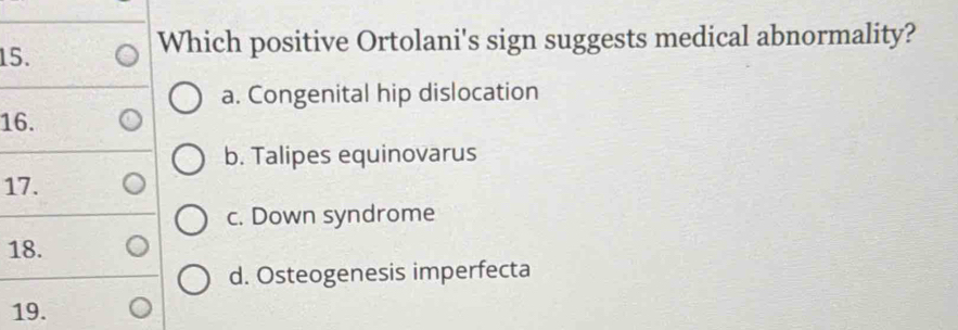Solved: Which positive Ortolani's sign suggests medical abnormality? a ...